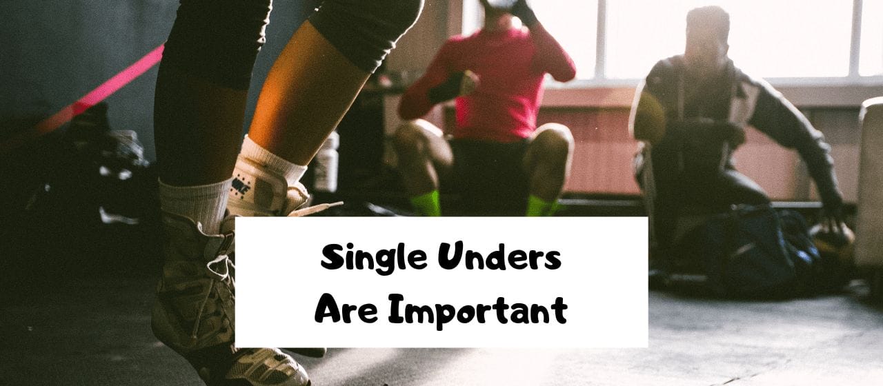 Single Unders Are Important - Tradewinds Fitness