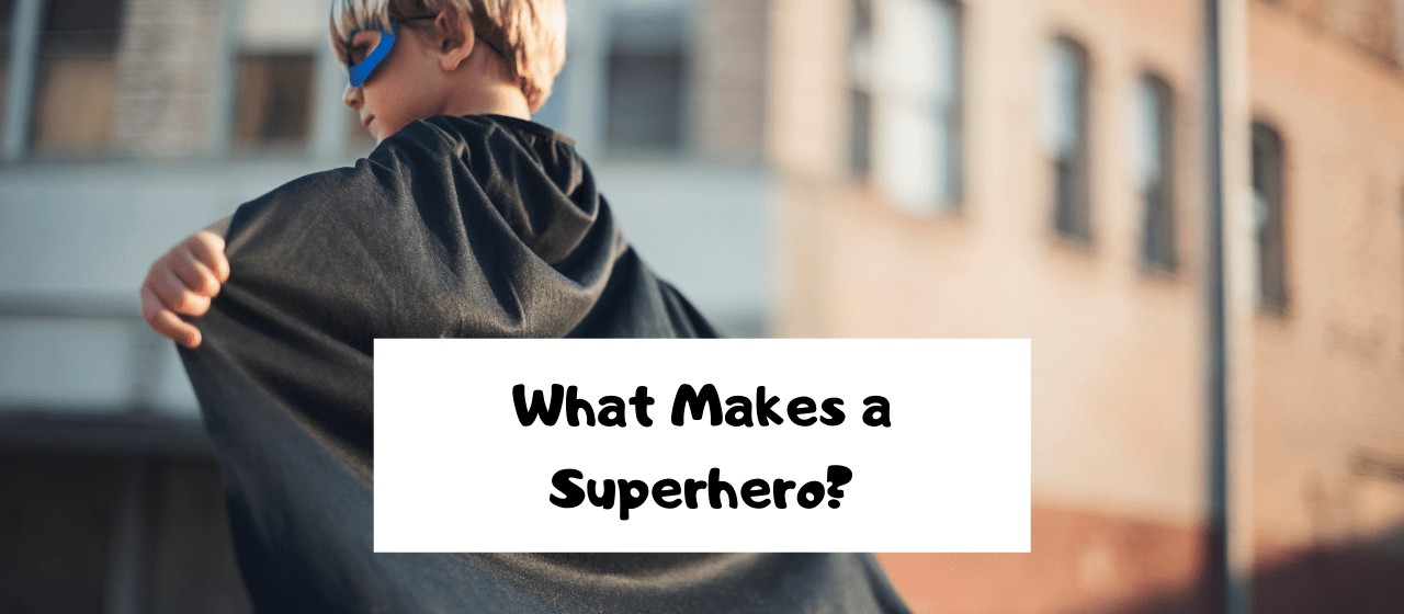 What Makes a Superhero? - Tradewinds Fitness