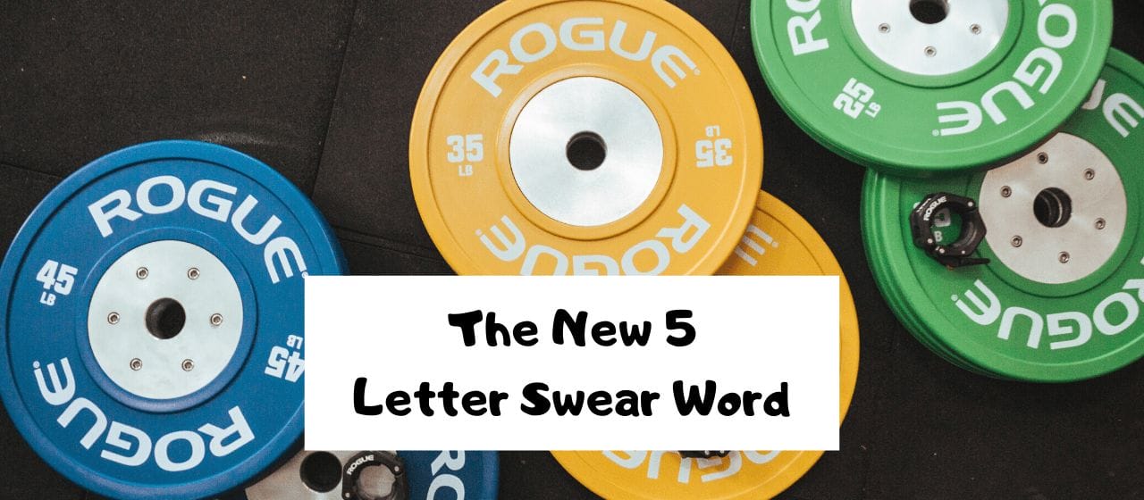 The New 5 Letter Swear Word - Tradewinds Fitness