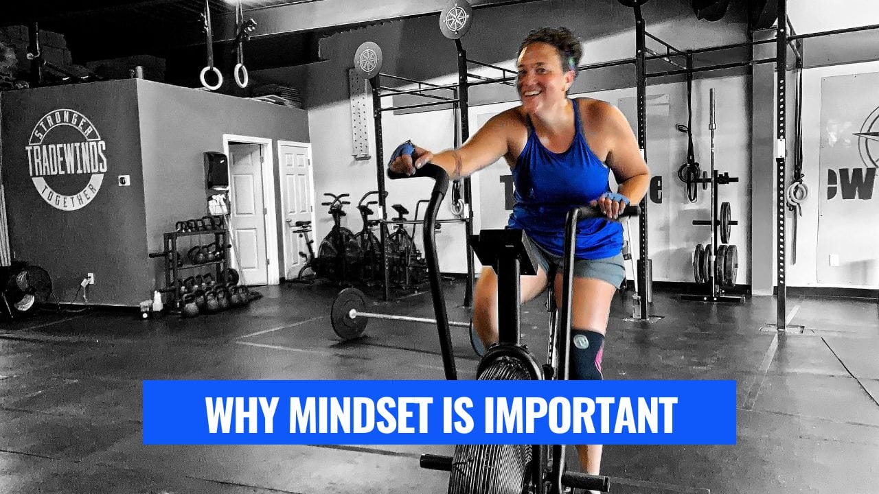 Why Mindset is Important - Tradewinds Fitness