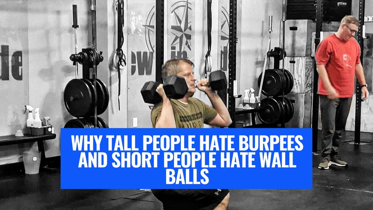 Why Tall People Hate Burpees and Short People Hate Wall Balls - Tradewinds Fitness