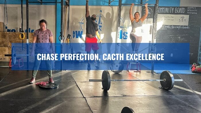Chase Perfection, Catch Excellence - Tradewinds Fitness